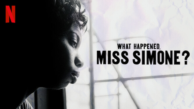 Is 'What Happened, Miss Simone?' on Netflix? Where to Watch the ...