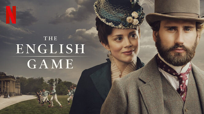 Is 'The English Game' on Netflix? Where to Watch the Series - New On ...