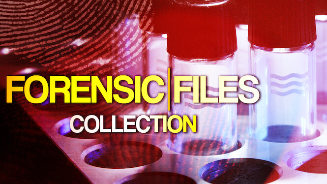 Is 'Forensic Files' on Netflix? Where to Watch the Documentary - New On ...