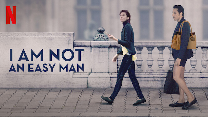 I Am not an Easy Man (2018) - Netflix | Flixable